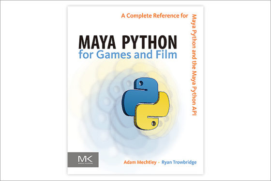 Python参考書『Maya Python 完全リファレンスガイド』2013年5月発売予定 | CGトラッキング